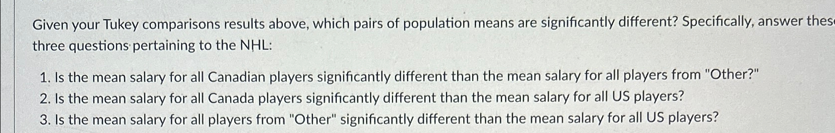 Solved Given your Tukey comparisons results above, which | Chegg.com
