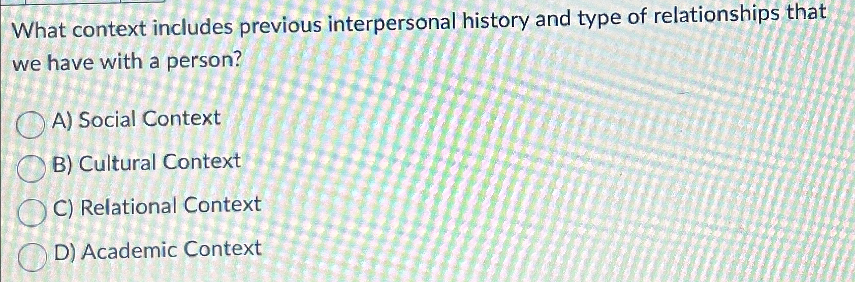 Solved What context includes previous interpersonal history | Chegg.com