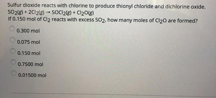 Solved Sulfur dioxide reacts with chlorine to produce | Chegg.com