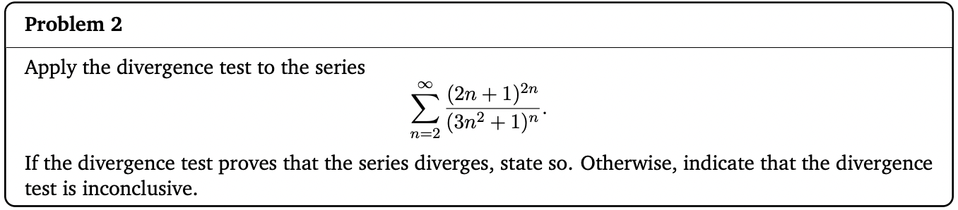 Solved Problem 2Apply the divergence test to the | Chegg.com