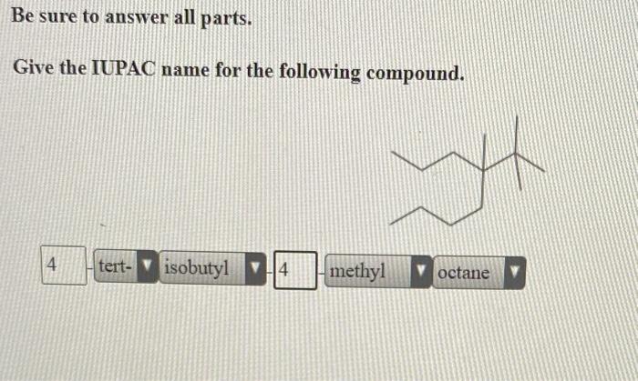 Solved Be sure to answer all parts. Give the IUPAC name for | Chegg.com