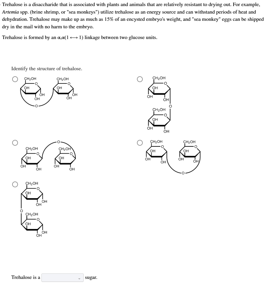 Solved Trehalose is ﻿a disaccharide that is ﻿associated with | Chegg.com