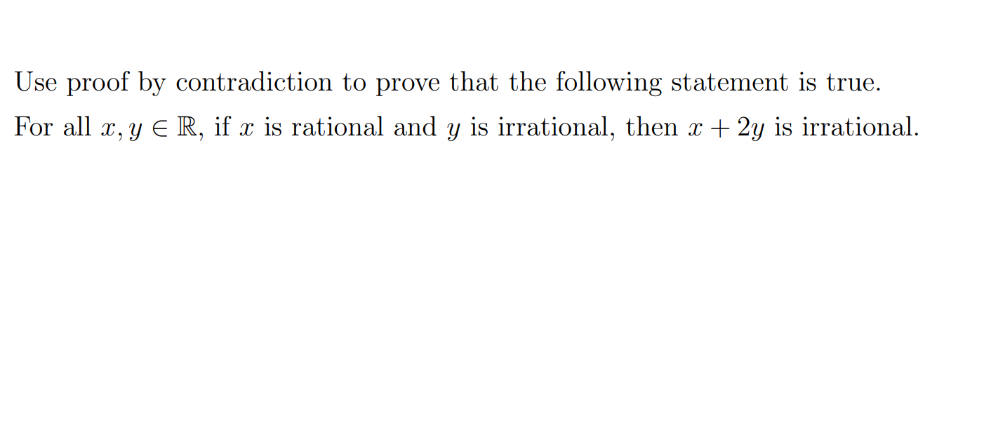 Solved Use proof by contradiction to prove that the | Chegg.com