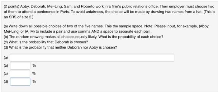 Solved (2 points) Abby, Deborah, Mei-Ling, Sam, and Roberto | Chegg.com