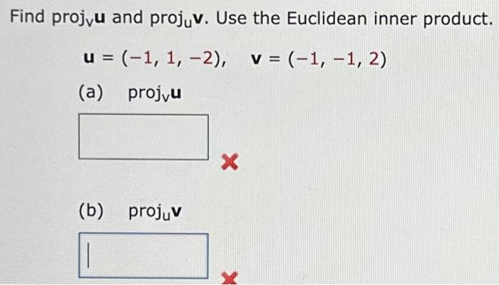 Solved Find projv u and projuv. Use the Euclidean inner | Chegg.com