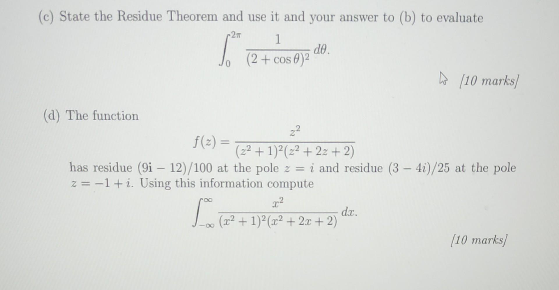 (c) State the Residue Theorem and use it and your | Chegg.com