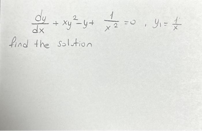 Solved dxdy+xy2−y+x21=0,y1=x1 find the solution | Chegg.com
