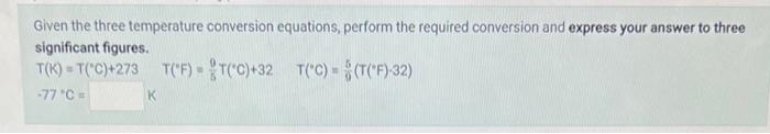 Solved Given the three temperature conversion equations, | Chegg.com