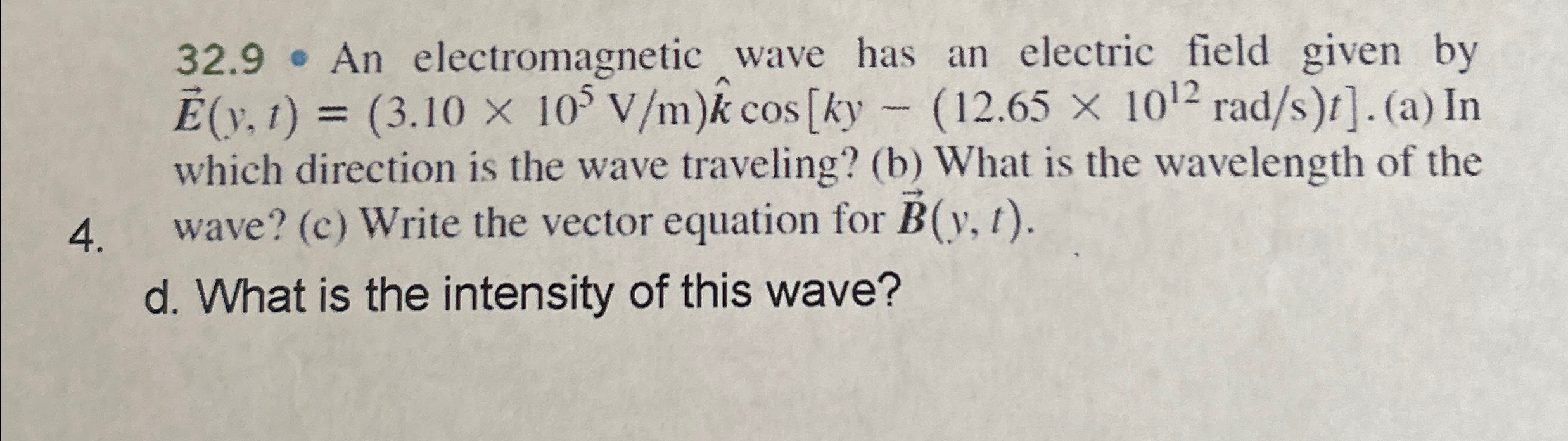 Solved 32.9 - ﻿An electromagnetic wave has an electric field | Chegg.com