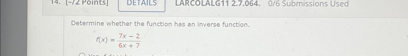 Solved Determine Whether The Function Has An Inverse