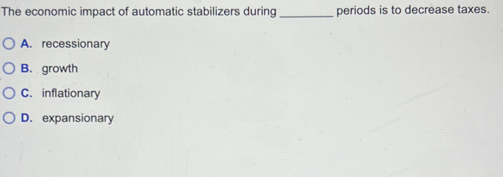 Solved The economic impact of automatic stabilizers during | Chegg.com