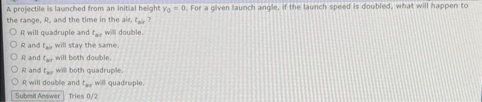 Solved A projectile is launched from an initial height y0=0. | Chegg.com