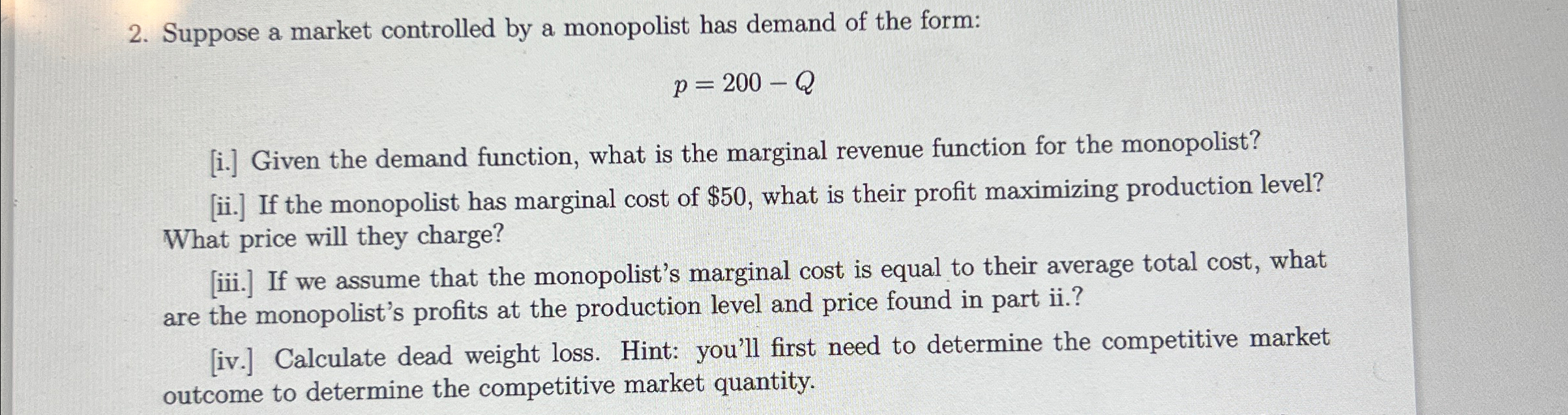 Solved Suppose a market controlled by a monopolist has | Chegg.com