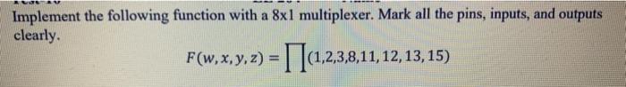 Solved Implement the following function with a 8x1 | Chegg.com