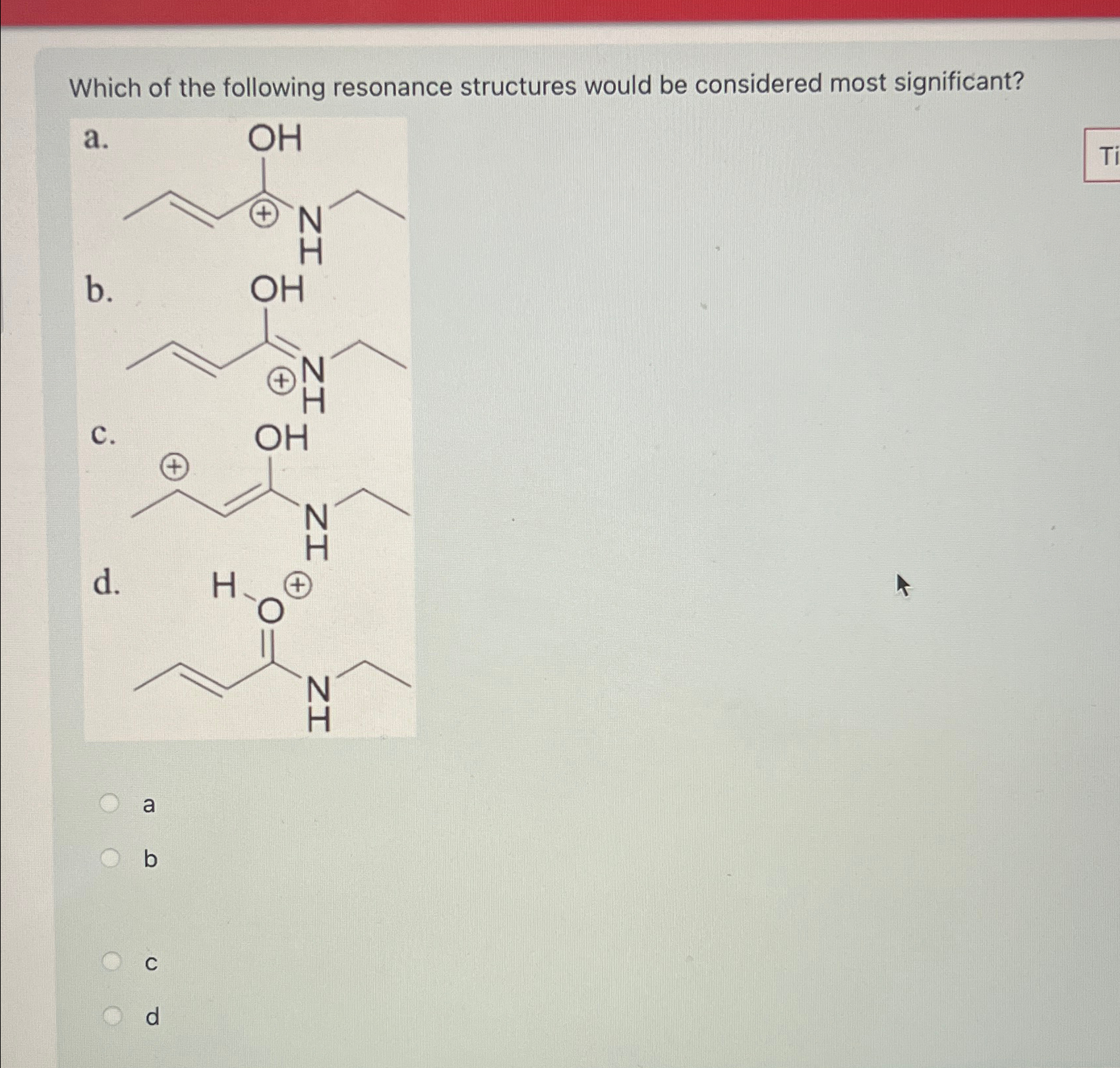 Solved Which of the following resonance structures would be | Chegg.com