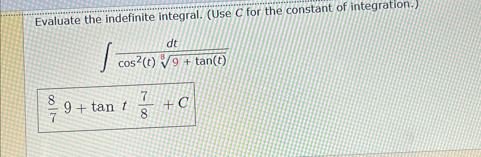 Solved Evaluate the indefinite integral. (Use C ﻿for the | Chegg.com