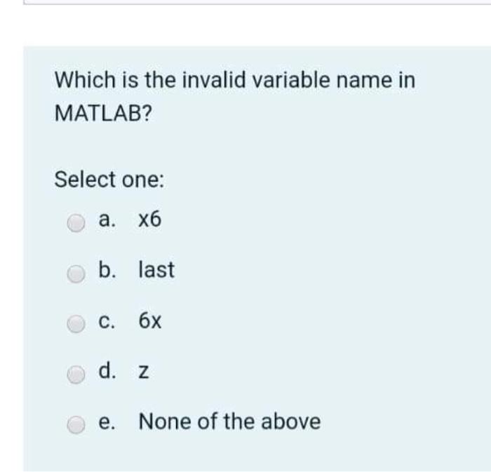 Solved Which Is The Invalid Variable Name In MATLAB Select Chegg
