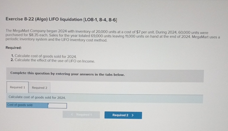 Solved Exercise 8-22 (Algo) ﻿LIFO liquidation | Chegg.com