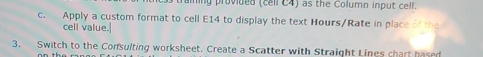 C. (cell C4) as the Column input cell. Apply a custom | Chegg.com
