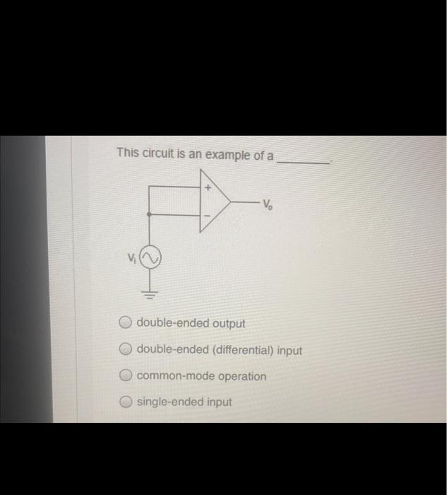 Solved This circuit is an example of a double-ended output | Chegg.com