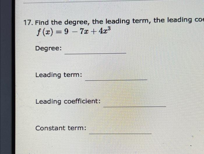 Solved find the degree, the leading term, the leading | Chegg.com