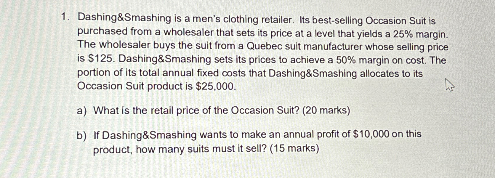 Solved Dashing&Smashing is a men's clothing retailer. Its | Chegg.com