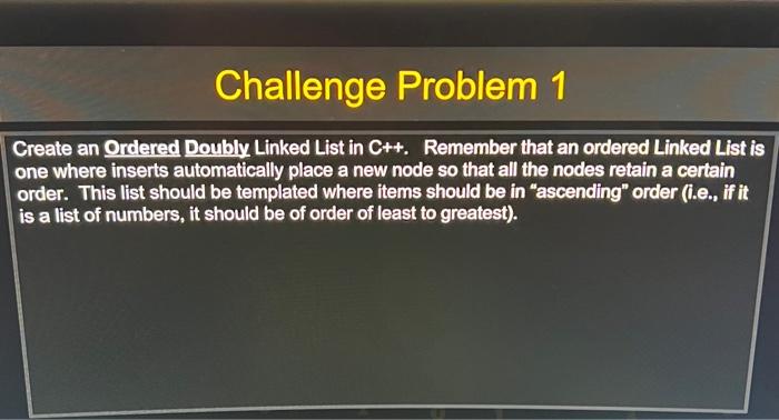 Solved Create An Ordered Doubly Linked List In C Remember