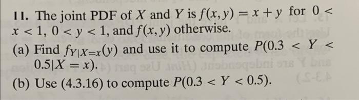 Solved 11. The joint PDF of X and Y is f(x,y)=x+y for 0