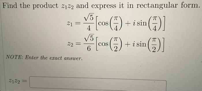 Solved Find the product z1z2 and express it in rectangular | Chegg.com