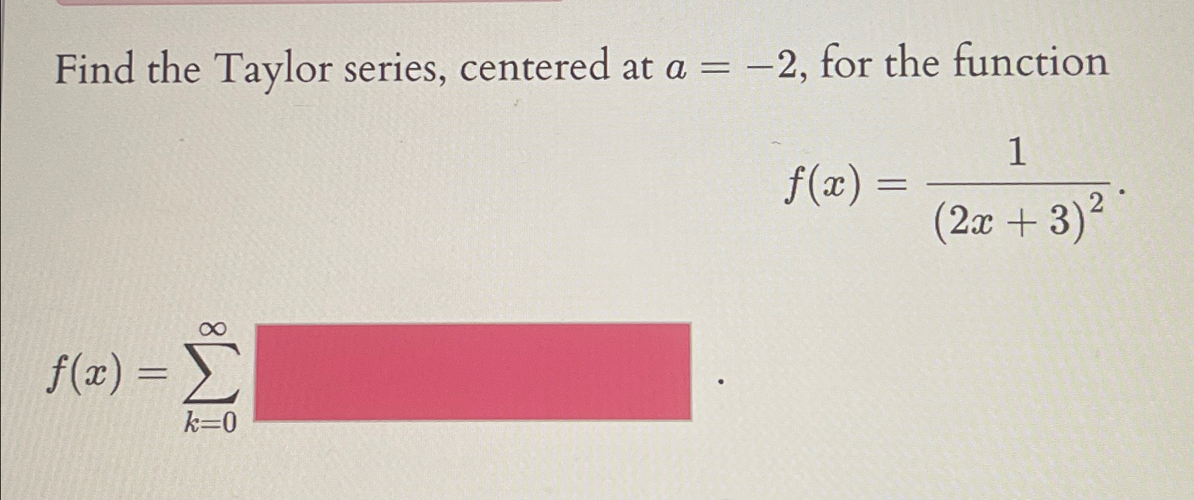 Solved Find the Taylor Find the Taylor series, centered at | Chegg.com