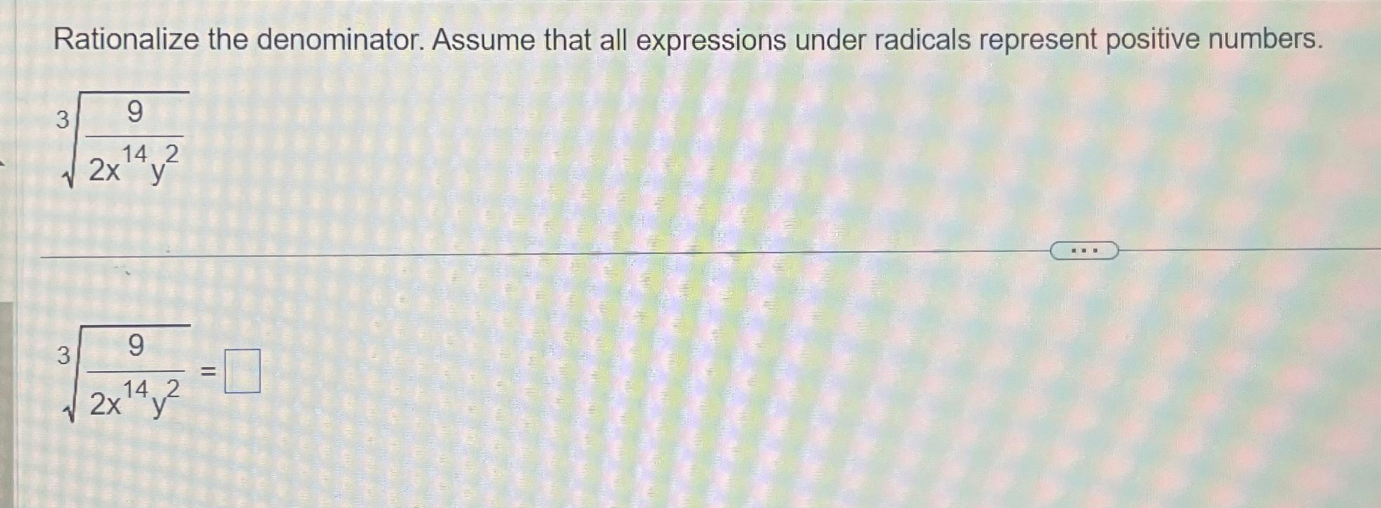 Solved Rationalize the denominator. Assume that all | Chegg.com