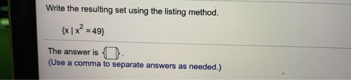 Solved Write the resulting set using the listing method. | Chegg.com Solved Write the resulting set using the listing method. | Chegg.com