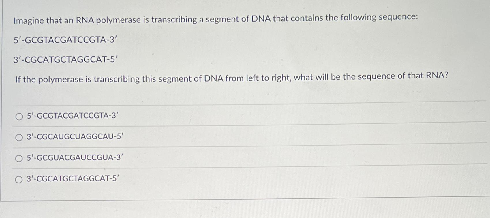 Solved Imagine that an RNA polymerase is transcribing a | Chegg.com