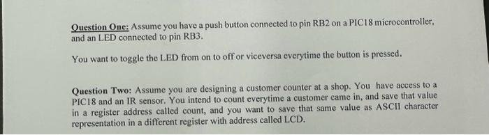 Solved Question One: Assume you have a push button connected | Chegg.com