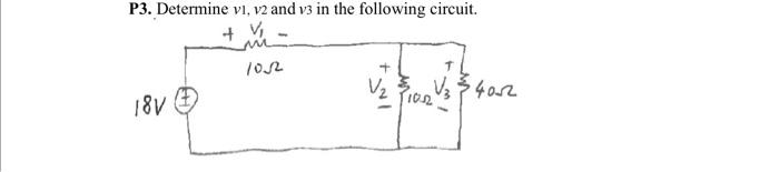 Solved P3. Determine v1,v2 and v3 in the following circuit. | Chegg.com
