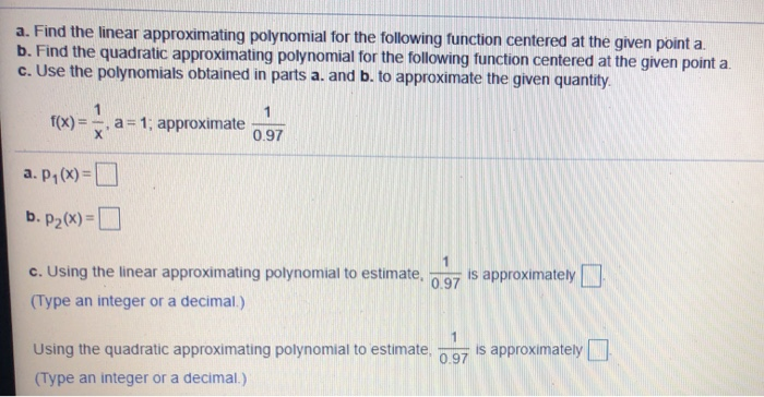 Solved a. Find the linear approximating polynomial for the | Chegg.com