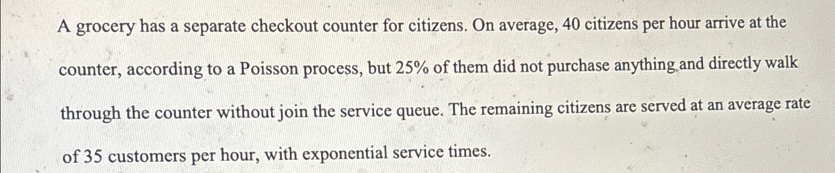 Solved A grocery has a separate checkout counter for | Chegg.com
