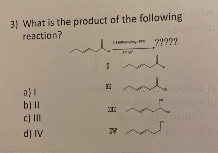 Solved 3) What is the product of the following reaction? | Chegg.com