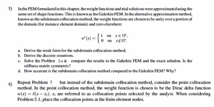 Solved In the FEM formulated in this chapter, the weight | Chegg.com