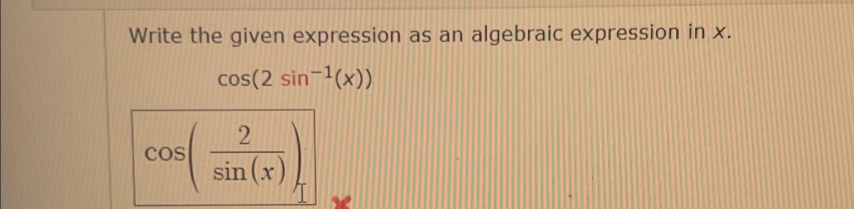 Solved Write the given expression as an algebraic expression | Chegg.com