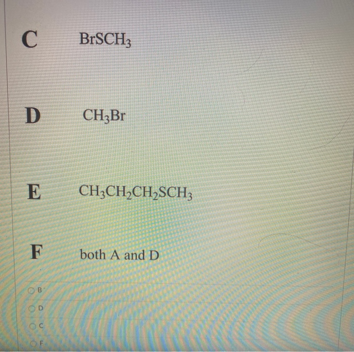 Solved CH3CH2CH2Br + NaSCH3 ? A CH3CH2CH2SNa B CH3CH2CH2Na C | Chegg.com