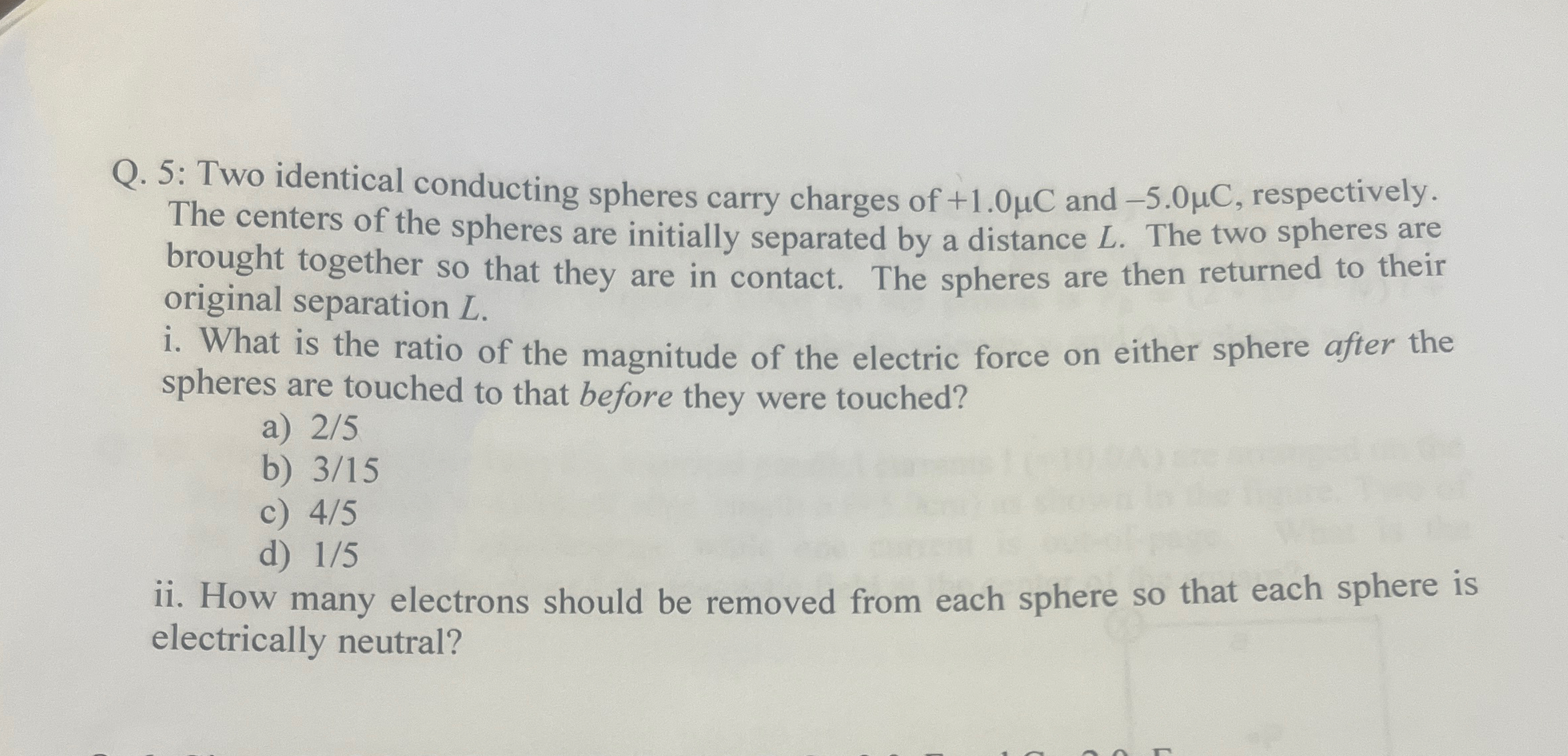 Solved Q. 5: Two identical conducting spheres carry charges | Chegg.com