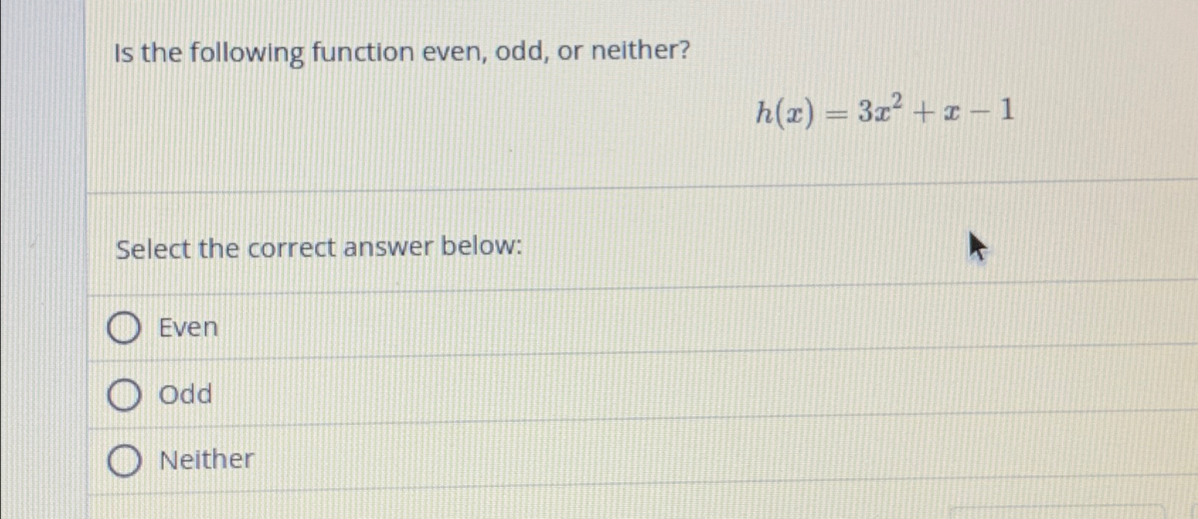 Solved Is the following function even, odd, or | Chegg.com