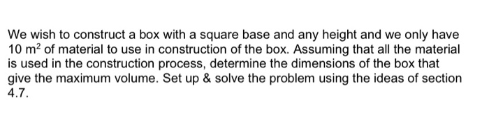 Solved We wish to construct a box with a square base and any | Chegg.com