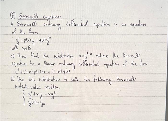 Solved (7) Bernoulli equations A Bernoulli ordinary | Chegg.com