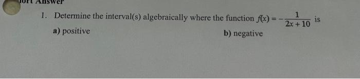 1. Determine the interval(s) algebraically where the | Chegg.com
