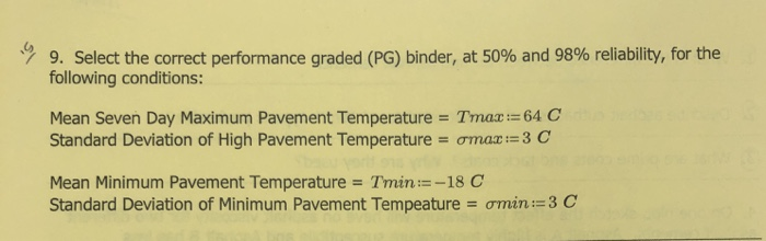 Solved 9. Select the correct performance graded (PG) binder, | Chegg.com