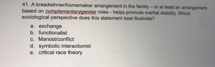 Solved 41. A breadwinner/homemaker arrangement in the family | Chegg.com