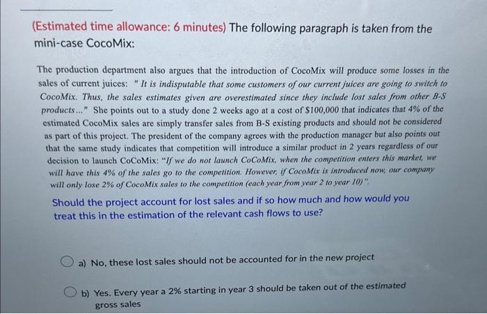 Solved (Estimated time allowance: 6 minutes) The following | Chegg.com