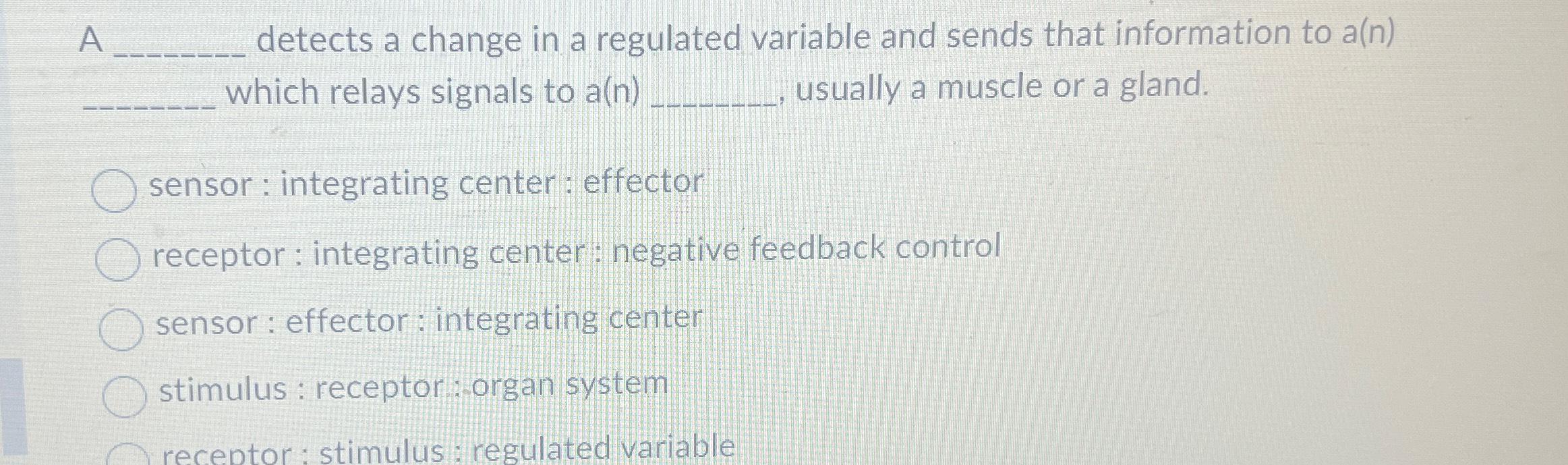Solved A detects a change in a regulated variable and sends | Chegg.com